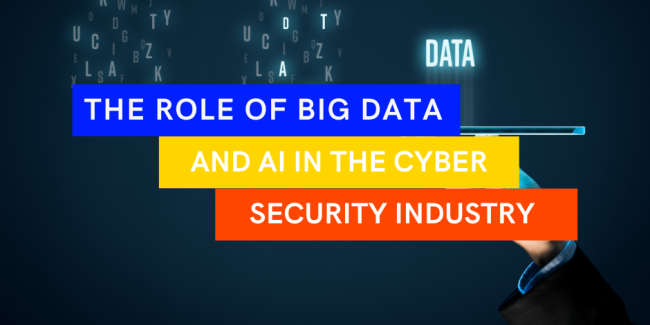 The Role of Big Data and Artificial Intelligence in Cyber Security ...