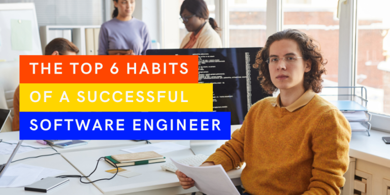 The Top 6 Habits of a Successful Software Engineer | Institute of Data