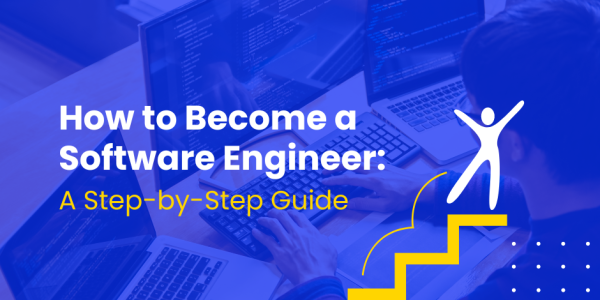 How to Become a Software Engineer: A Step-by-Step Guide | Institute of Data
