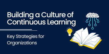 Building a Positive Culture of Continuous Learning: Key Strategies for ...