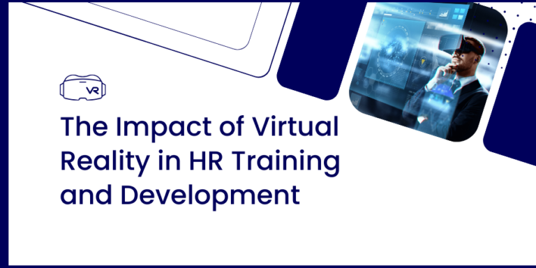 The Impact of Virtual Reality in HR Training and Development ...