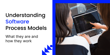 Understanding Software Process Models: What They Are and How They Work | Institute of Data