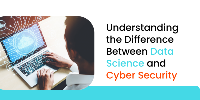 Understanding the Difference Between Data Science and Cyber Security | Institute of Data