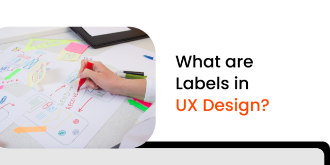 What are Labels in UX Design? | Institute of Data