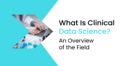 What Is Clinical Data Science? An Overview of the Field | Institute of Data