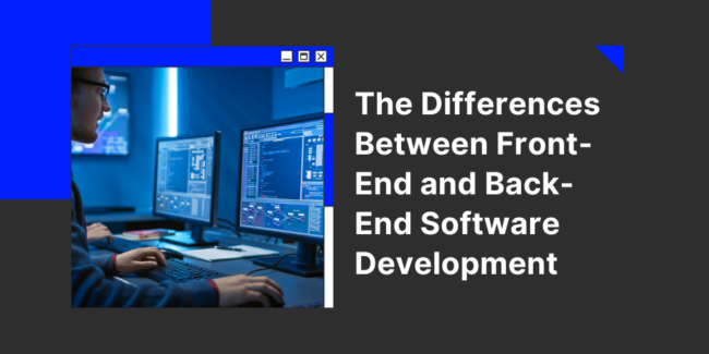 Exploring the Differences Between Front-End and Back-End Software ...