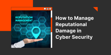 How to Manage Reputational Damage in Cyber Security | Institute of Data