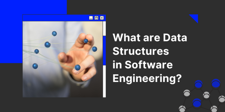 Understanding Data Structures in Software Engineering | Institute of Data