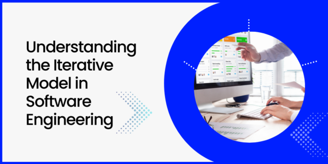 Understanding the Iterative Model in Software Engineering | Institute of Data