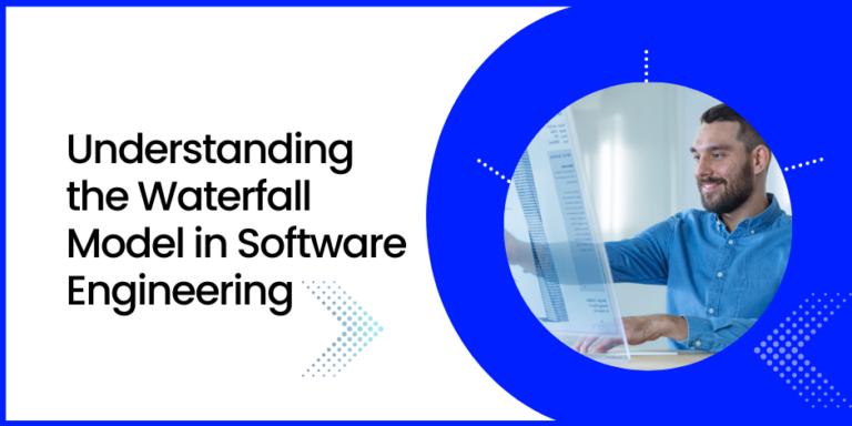 Understanding the Waterfall Model in Software Engineering | Institute ...