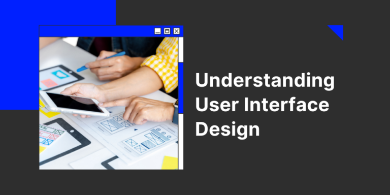 Understanding User Interface Design | Institute of Data
