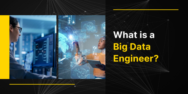 What Is a Big Data Engineer? | Institute of Data