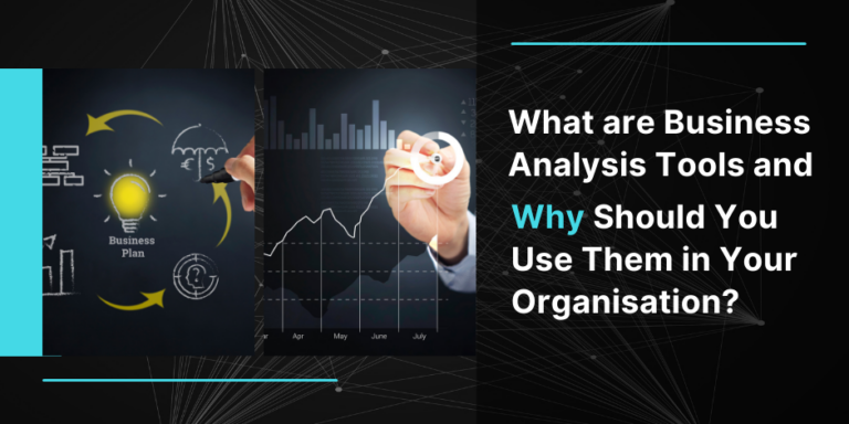 What Are Business Analysis Tools and Why Should You Use Them in Your ...