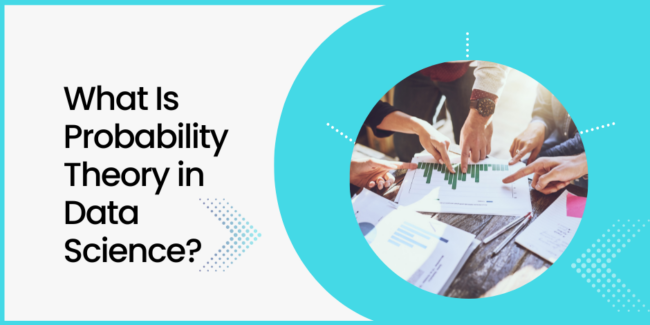 What Is Probability Theory in Data Science? | Institute of Data