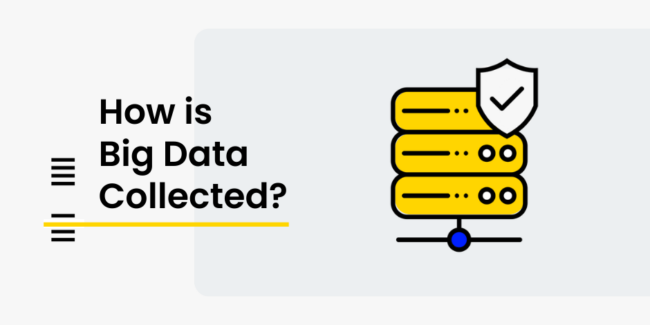 How is Big Data Collected? | Institute of Data