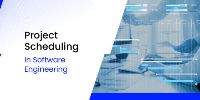 Understanding Project Scheduling in Software Engineering | Institute of ...