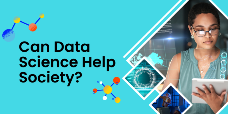 How Data Science Helps Society | Institute of Data