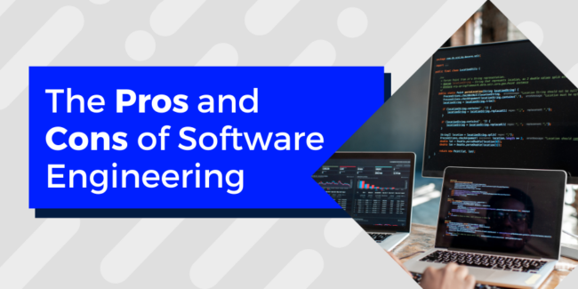 The Pros and Cons of Software Engineering: A Comprehensive Analysis ...