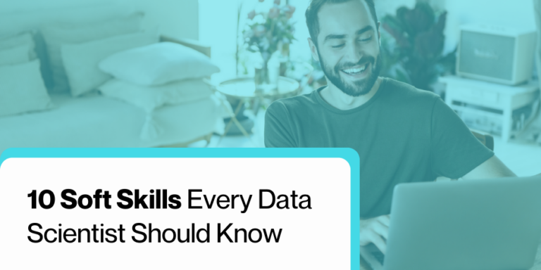10 Soft Skills Every Data Scientist Should Know | Institute of Data