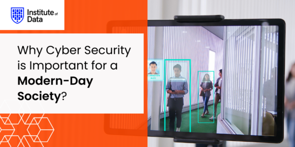 Why Cyber Security is Important for a Modern-Day Society? | Institute ...