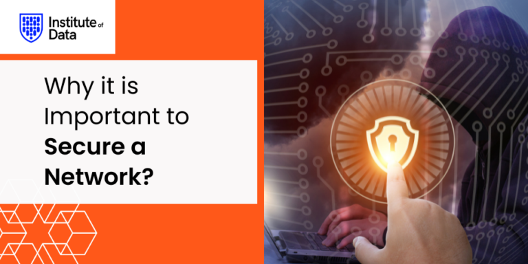 Why It is Important to Secure a Network? | Institute of Data