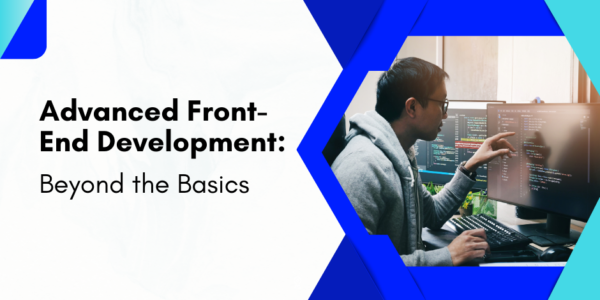 Advanced Front-End Development: Beyond the Basics | Institute of Data