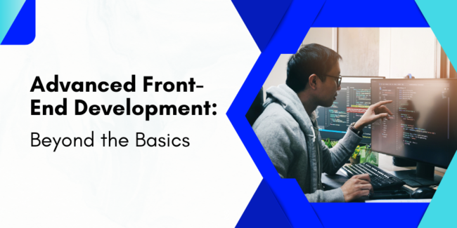 Advanced Front-End Development: Beyond the Basics | Institute of Data Advanced Front-End Development: Beyond the Basics | Institute of Data