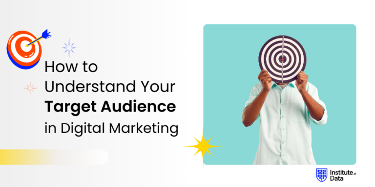 Understanding Your Target Audience in Digital Marketing | Institute of Data