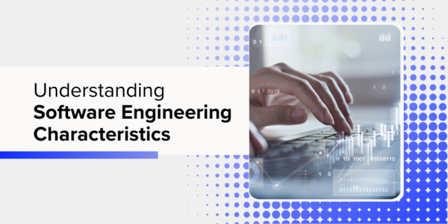 Understanding Software Engineering Characteristics | Institute of Data