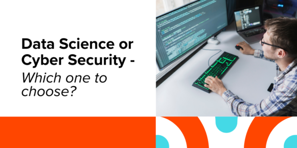 Data Science or Cyber Security: Which One to Choose? | Institute of Data