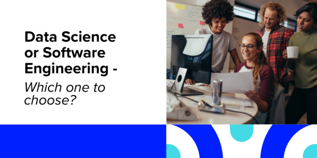 Data Science or Software Engineering - Which One to Choose? | Institute ...