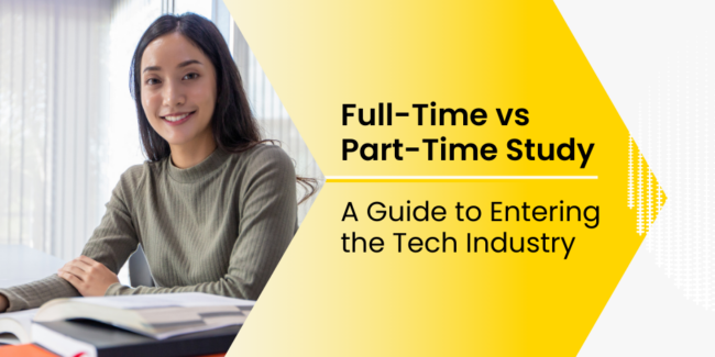 Full-Time vs Part-Time Study: A Guide to Entering the Tech Industry ...