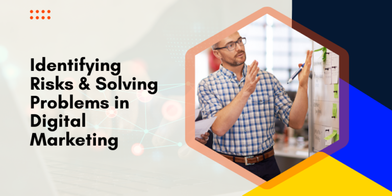 Identifying Risks & Solving Problems in Digital Marketing | Institute ...