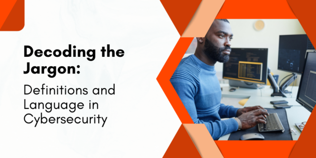 Decoding the Jargon: Definitions and Language in Cybersecurity ...