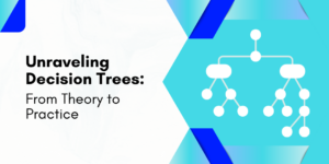 Unravelling Decision Trees: From Theory to Practice | Institute of Data