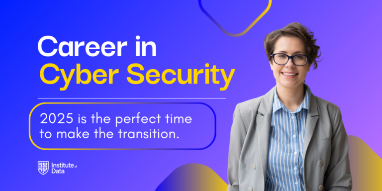 Careers in Cybersecurity: Transitioning in 2025 | Institute of Data