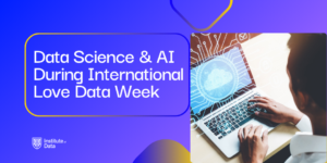 International Love Data Week | Institute of Data